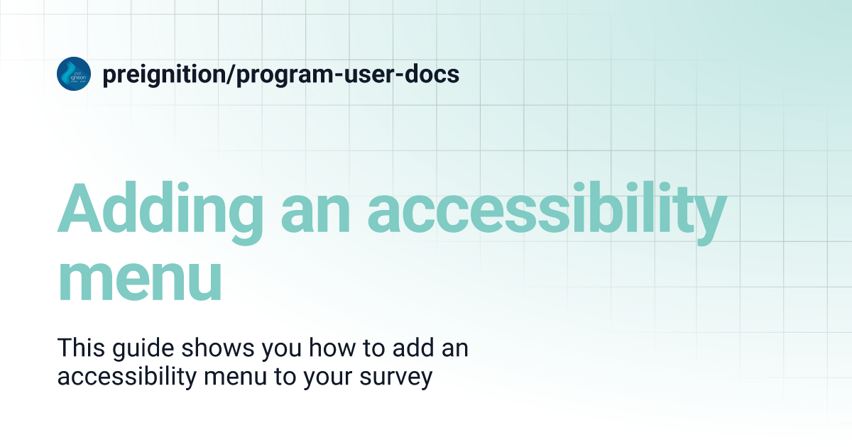 Adding an accessibility menu | preignition/program-user-docs