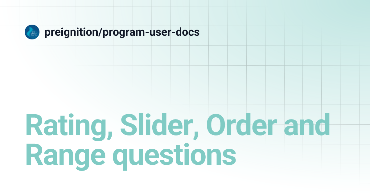 Rating, Slider, Order and Range questions | preignition/program-user-docs